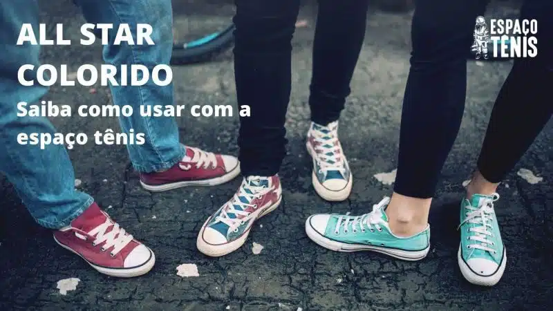 Estilo All Star - Blog Espaço Tênis